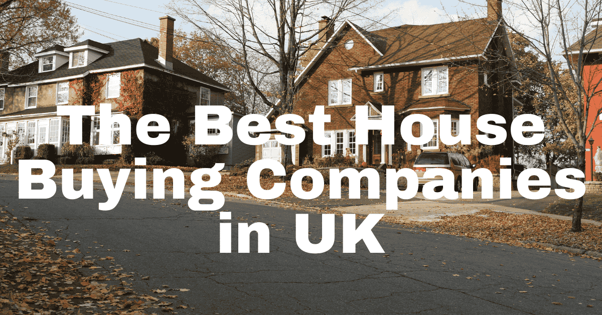 The Best House Buying Companies in UK in 2026?